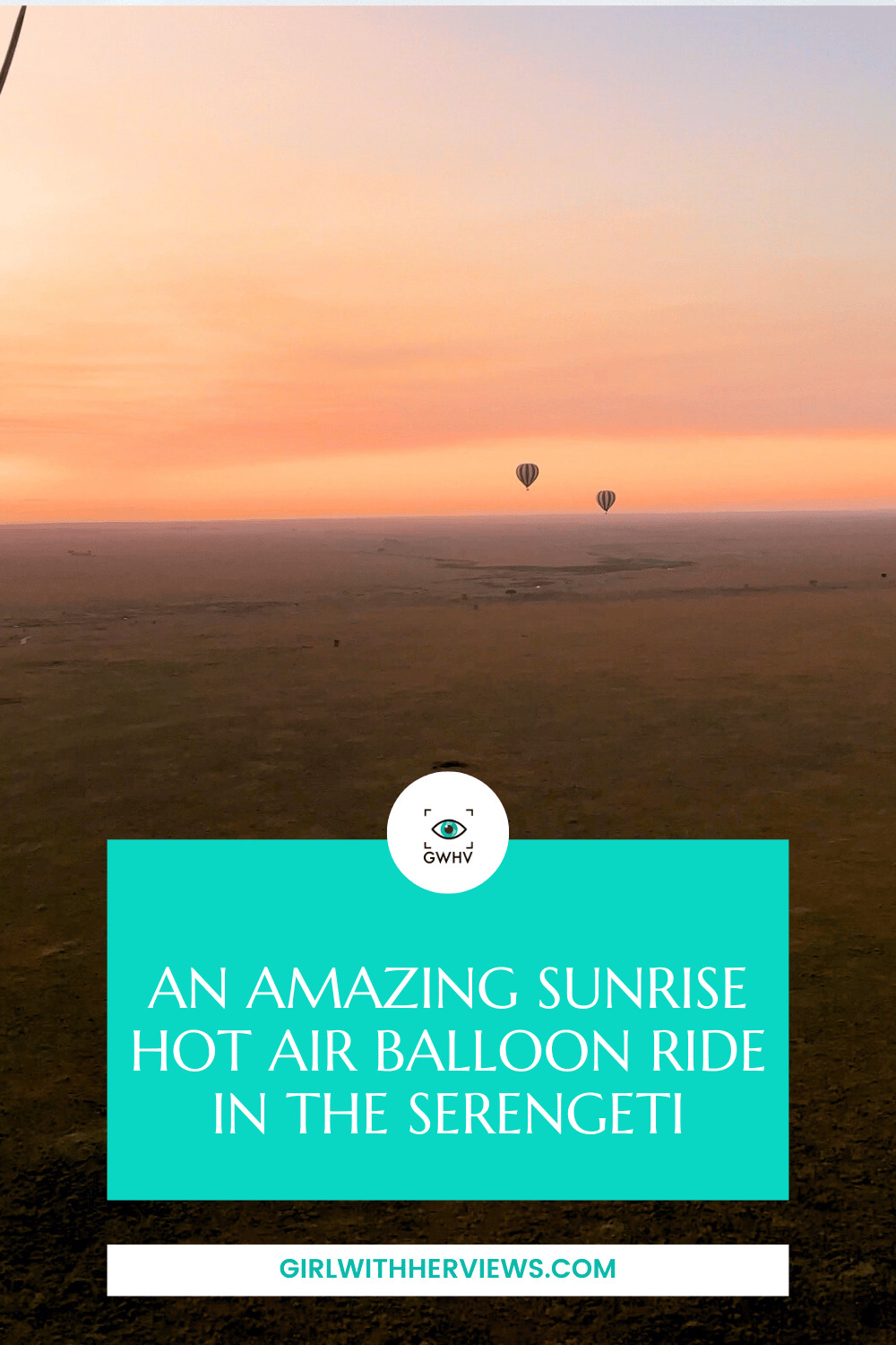 An Amazing Sunrise Hot Air Balloon Ride in the Serengeti - Girl With ...